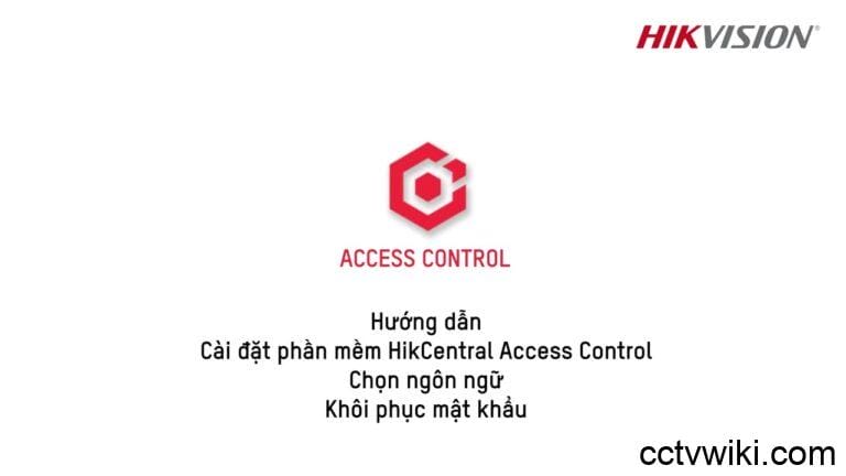 Guide to Installing HikCentral Access Control (HCAC) Software: Initial ...