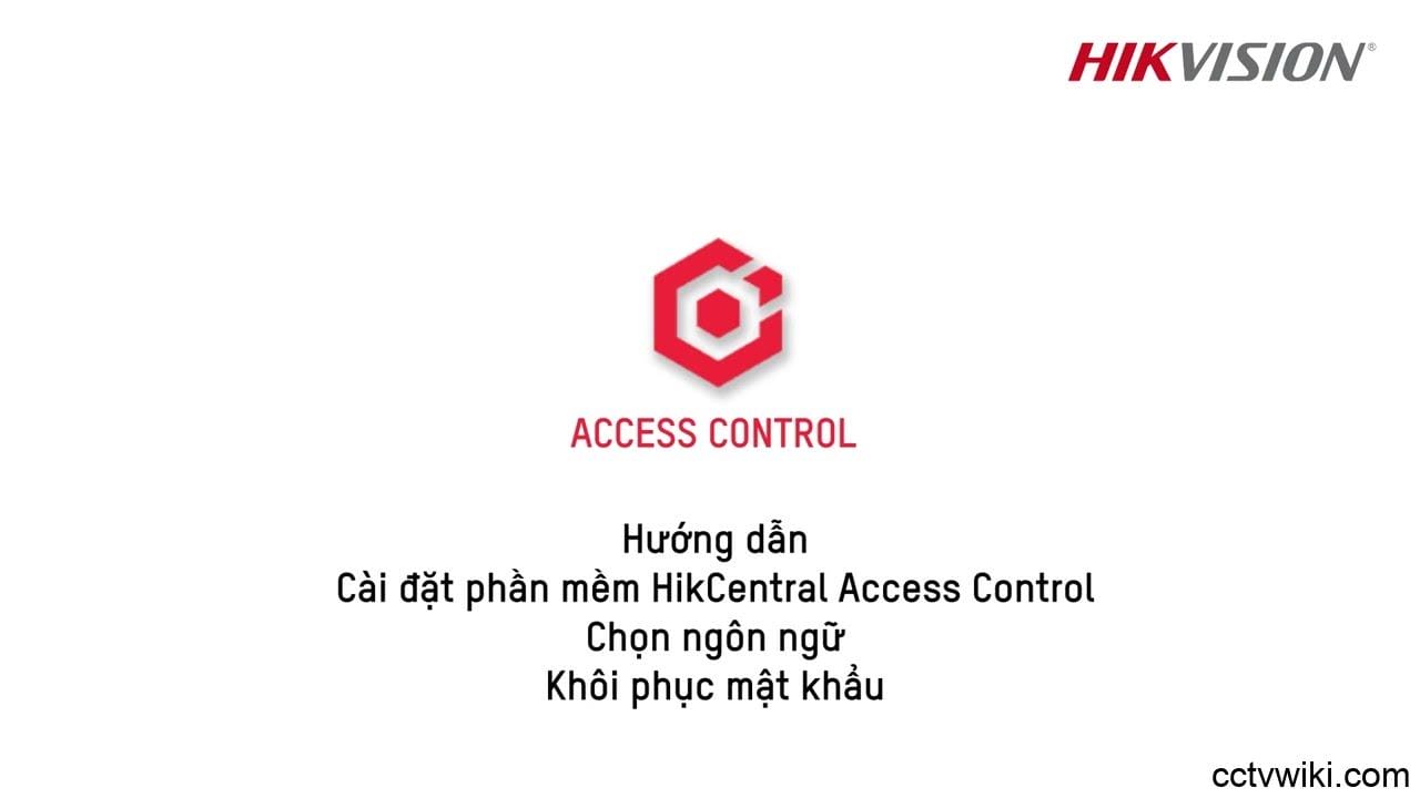 Guide to Installing HikCentral Access Control (HCAC) Software: Initial ...